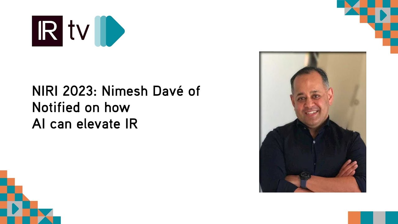 NIRI 2023: Nimesh Davé of Notified on how AI can elevate IR - YouTube