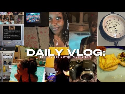 DAILY VLOG• POOL DAY •COOK W/ME •MY PLAYLIST 🎀 - YouTube