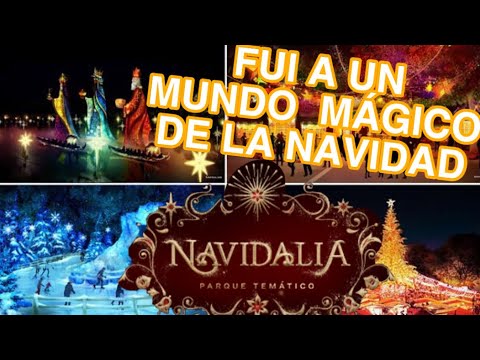 UNA GRAN NAVIDAD NAVIDALIA GUADALAJARA / PARQUE TEMÁTICO🎄4 MUNDOS ...
