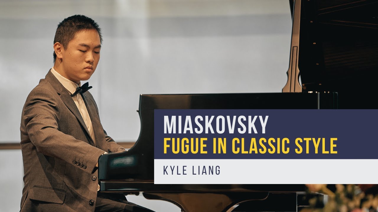 Fugue in Classic Style, Miaskovsky | Kyle Liang - YouTube