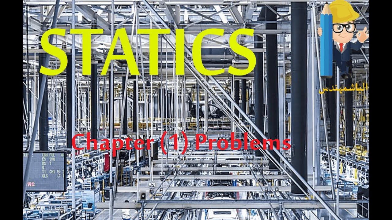Statics Chapter (1) Problems - YouTube