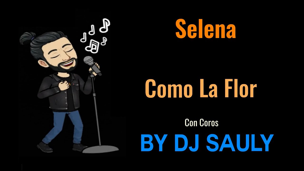 Selena - Como La Flor (KARAOKE) Con Coros - YouTube