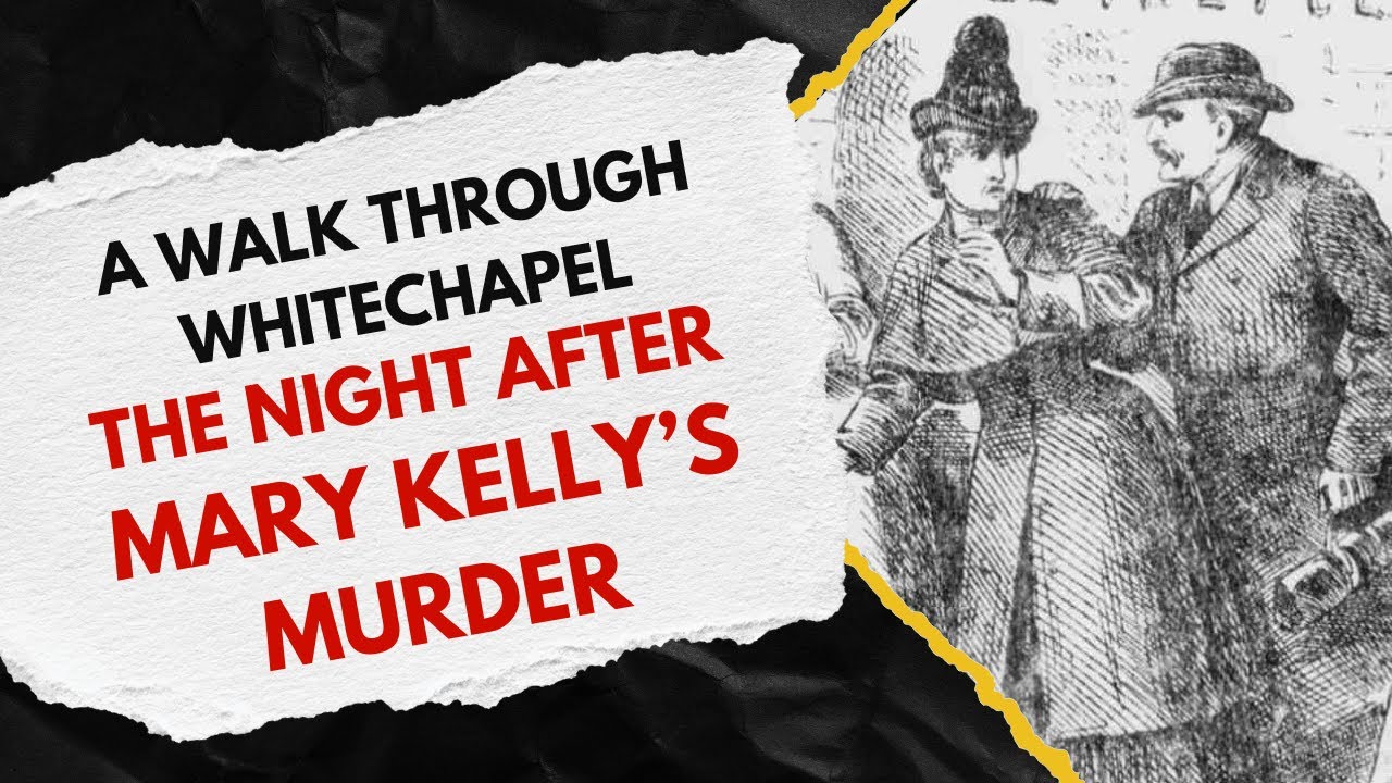 A Walk In Whitechapel On The Day After Mary Kelly's Murder. - YouTube