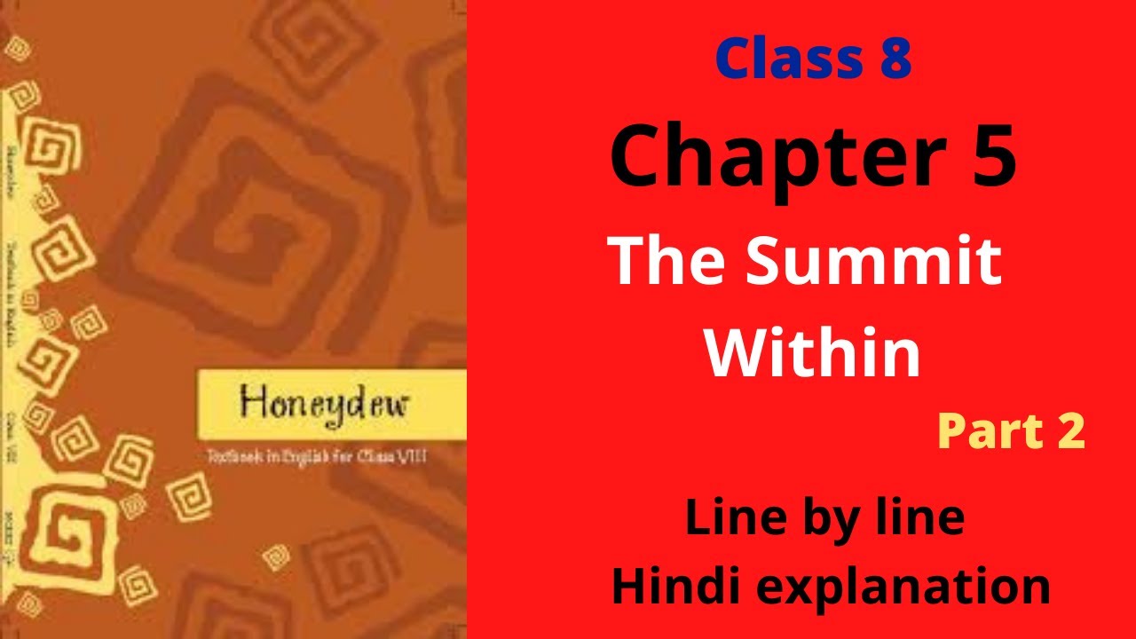 Class 8 English Chapter 5 The Summit Within Part 2 English By Shweta Class 8 English Chapter 5 The Summit Within Part 2 English By Shweta