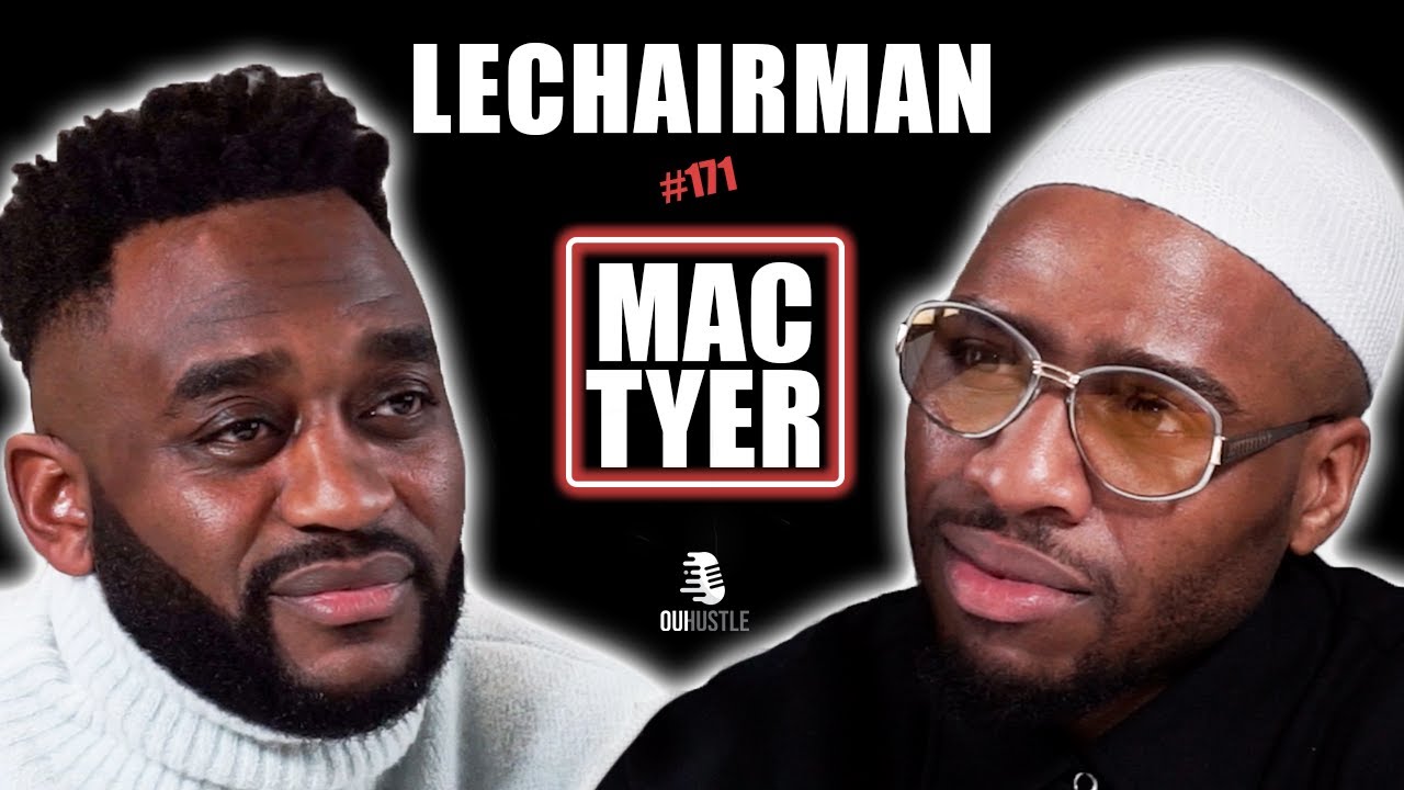 #171 LeChairman & Mac Tyer parlent Paternité, Bigou, Industrie, Social ...
