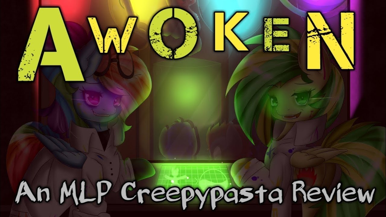 Awoken: An MLP Creepypasta Review (ft. The Lost Narrator) - YouTube