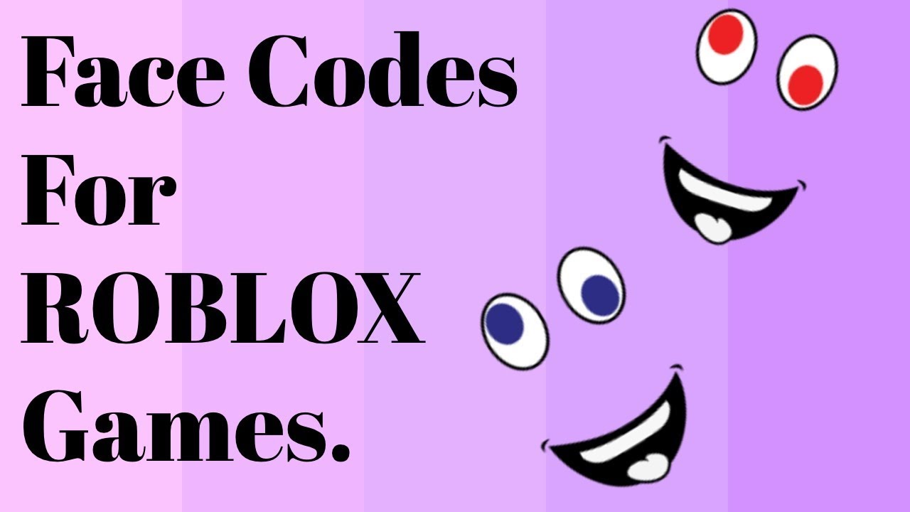 { ︎FACE CODES FOR ROBLOX GAMES ︎} |GamingWithSen| - YouTube