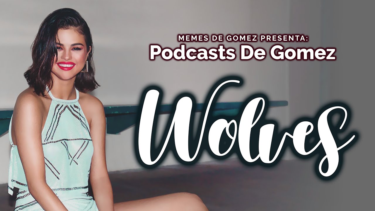 Podcasts De Gomez: Ep. 1 - Wolves: Historia, composición, teorías - YouTube