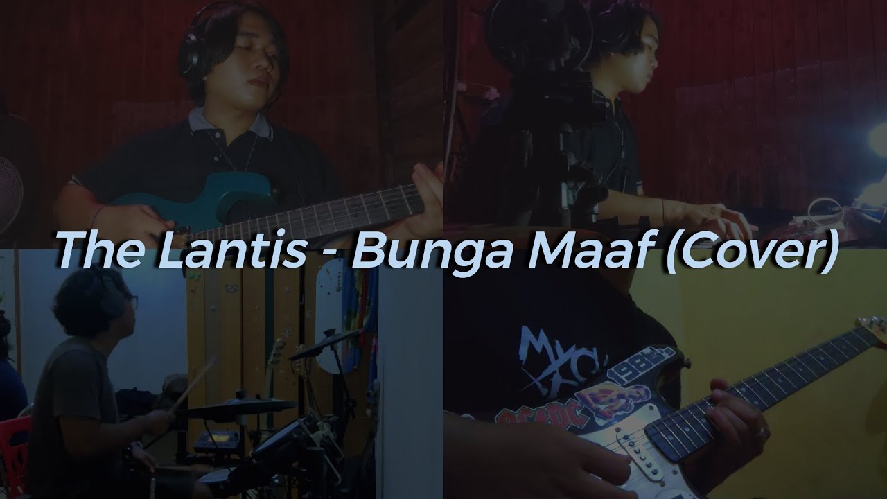 The Lantis - Bunga Maaf (Cover) - YouTube