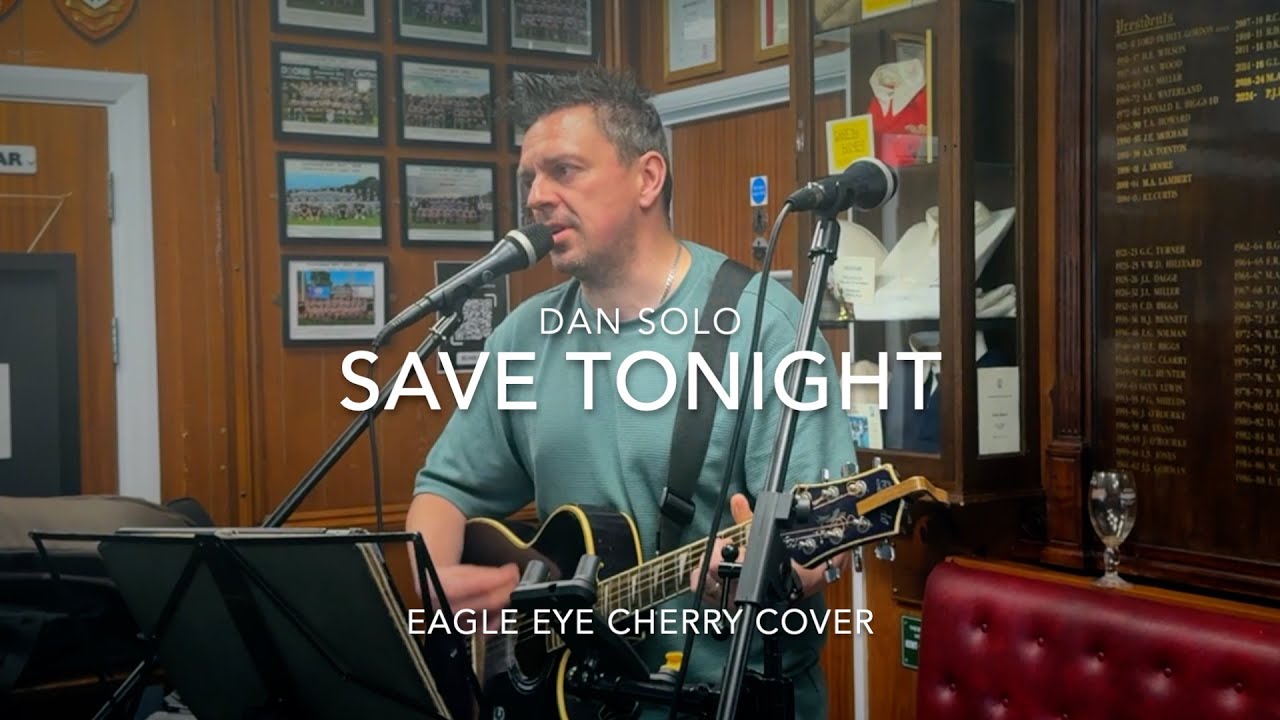 Dan Solo - Save Tonight (Eagle Eye Cherry cover) - YouTube