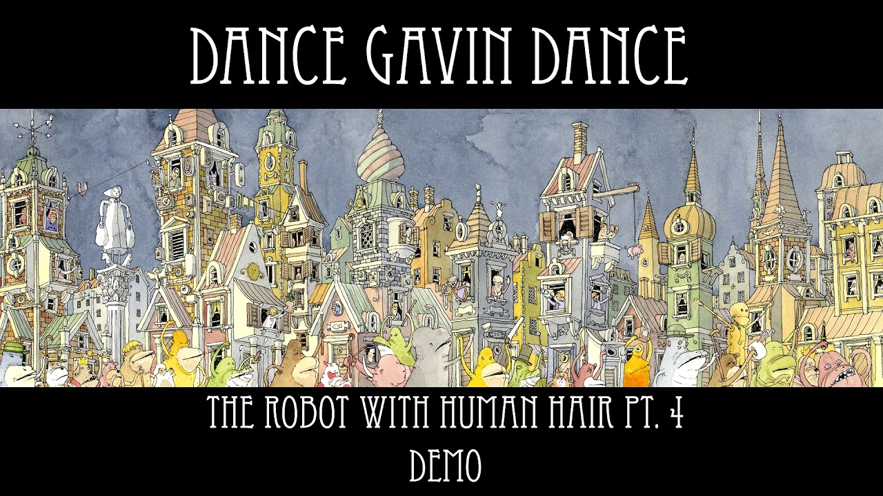 Dance Gavin Dance - The Robot with Human Hair Pt. 4 DEMO - YouTube