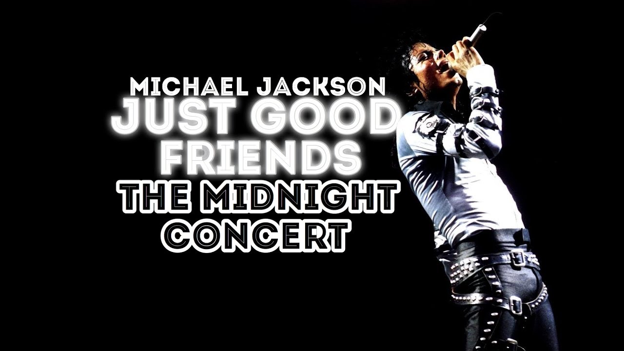 Michael Jackson- Just Good Friends live at The Midnight Concert ...