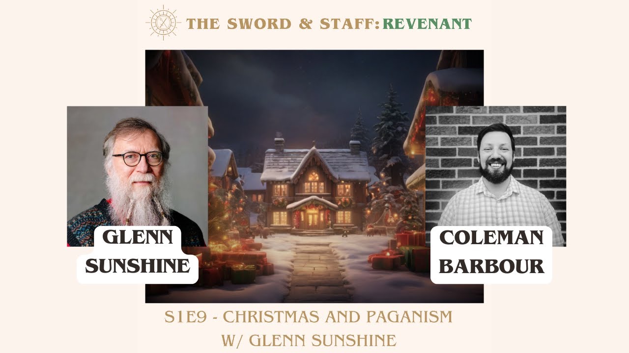 S1E9 - Christmas and Paganism w/ Glenn Sunshine - YouTube