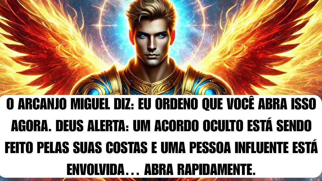 🌟 Arcanjo Miguel diz: Abra já. Deus alerta: Um acordo secreto acontece pelas suas costas ...