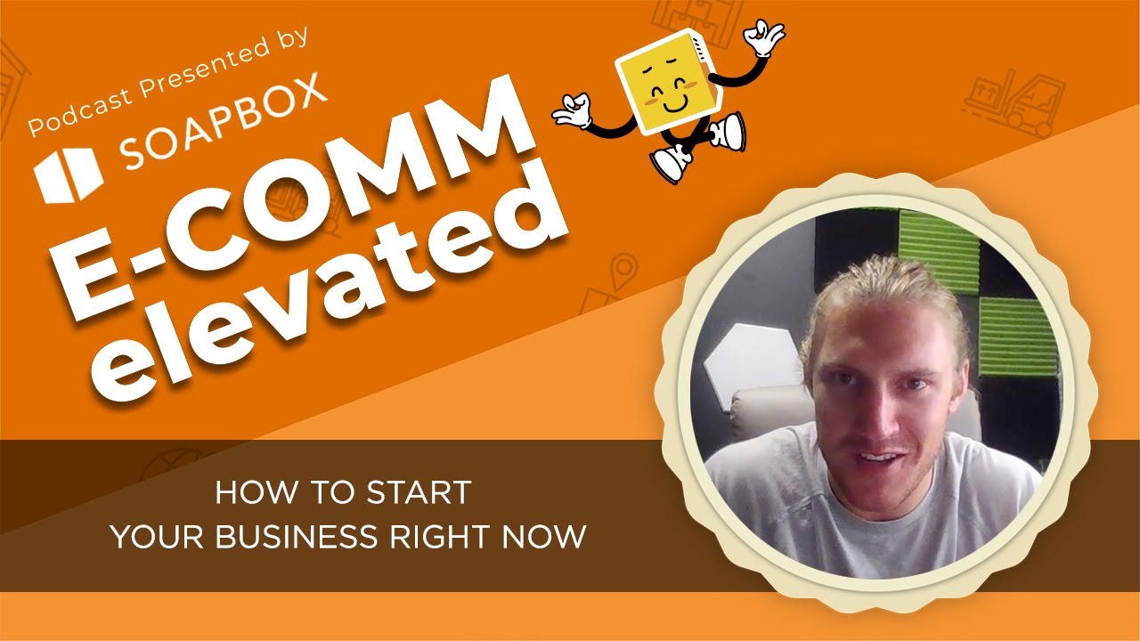 How To Start Your Business Right Now - E-Comm Elevated #8 - YouTube