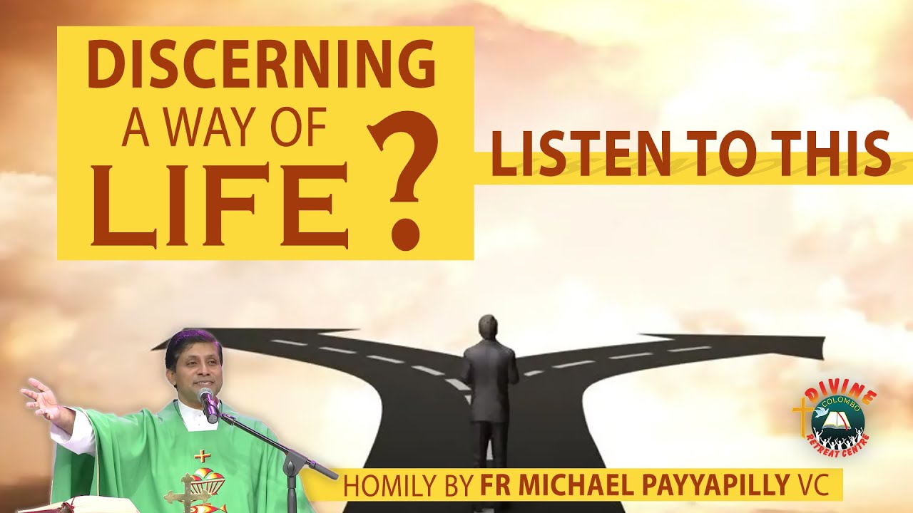 Discerning a way of Life? Listen to this I Homily by Fr Michael ...