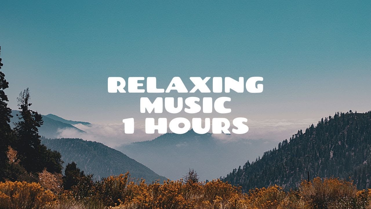 1 HOURS RELAXING MUSIC WITH NATURE - YouTube