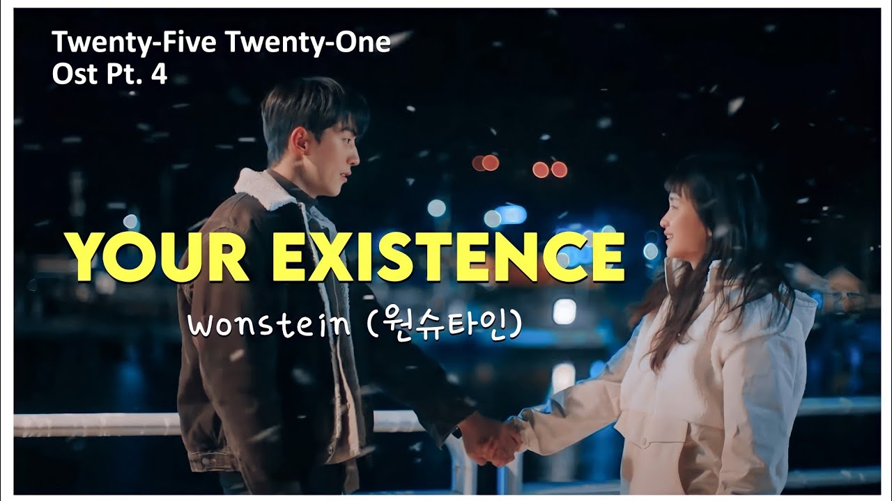 [Twenty Five Twenty One Ost Parte 4] Wonstein (원슈타인) - Your Existence ...