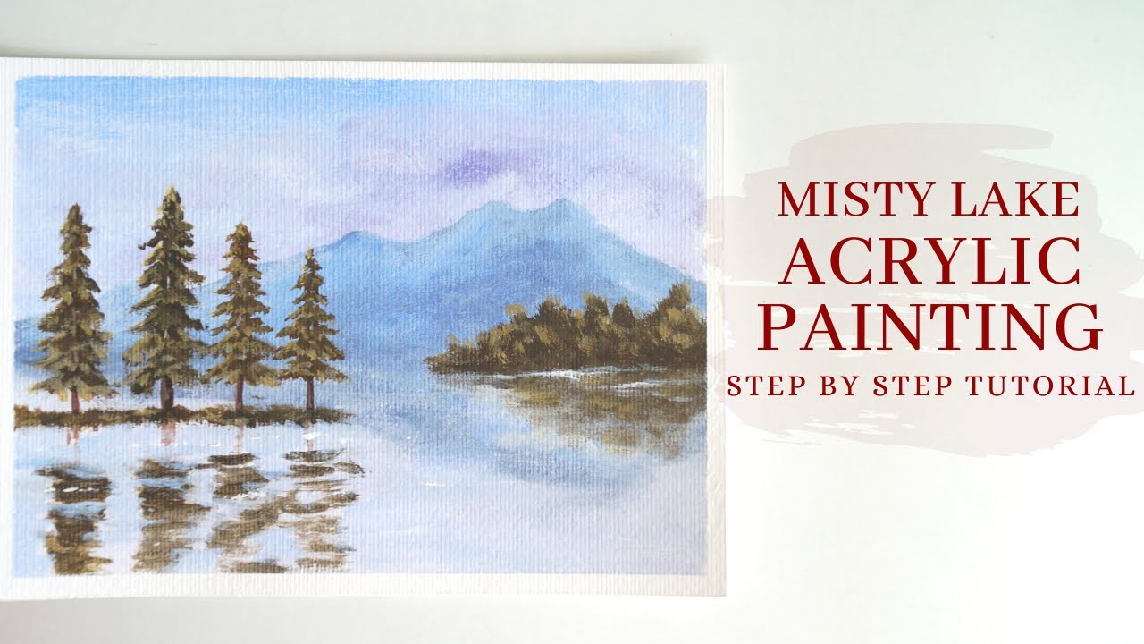 Easy ACRYLIC PAINTING LANDSCAPE for beginners || misty lake landscape ...