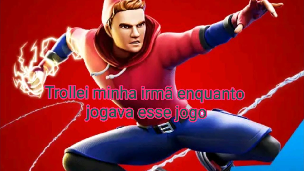 Trollei Minha Irmã Enquanto Jogava Esse Jogo Disse Que O Canal Era Dela