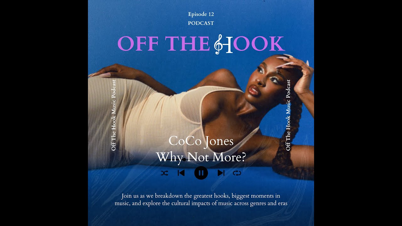 Off The Hook Ep. 12 – Coco Jones: Why Not More? Album Review - YouTube