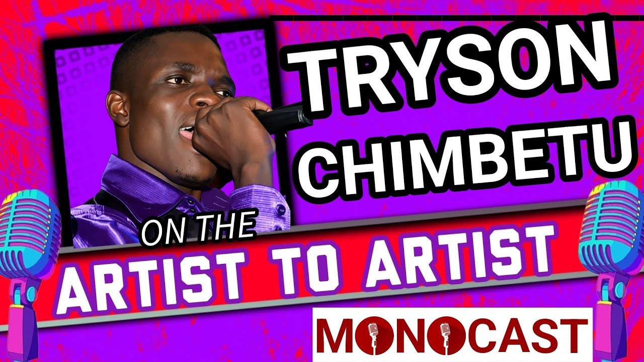 Tryson Chimbetu On The Artist To Artist MonoCast(ep53) With Mono ...