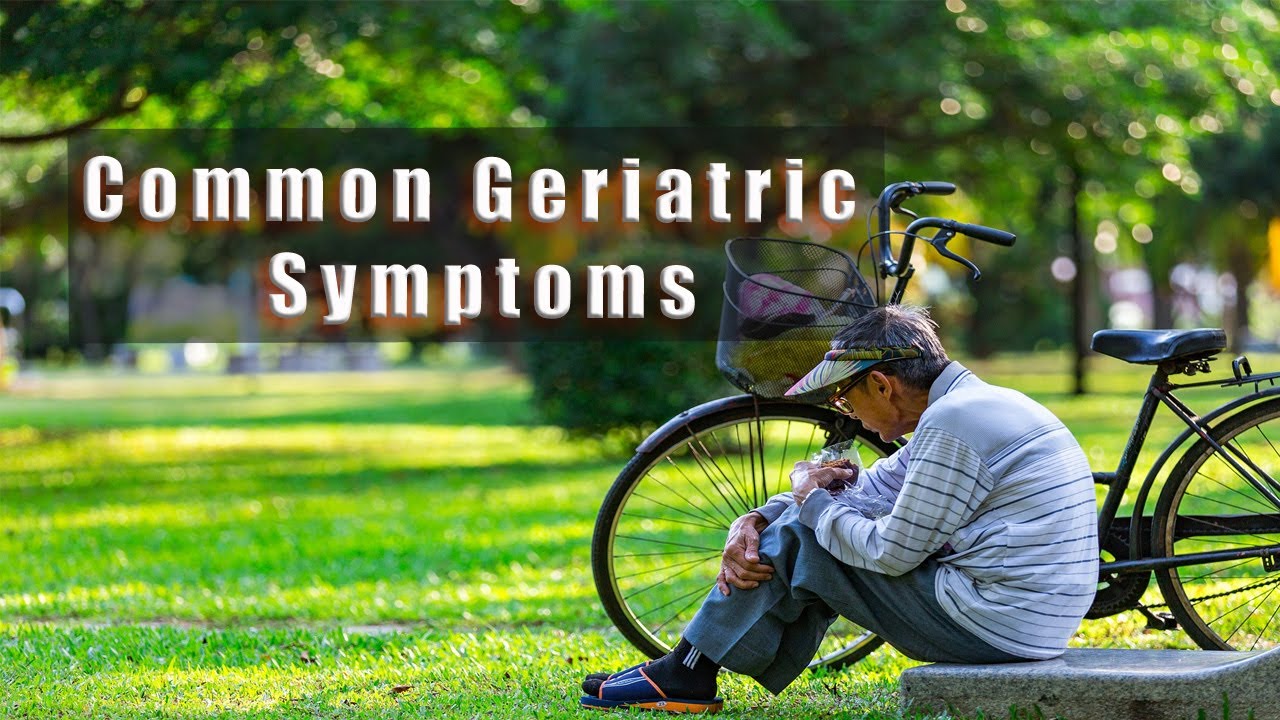Common Geriatric Symptoms - YouTube