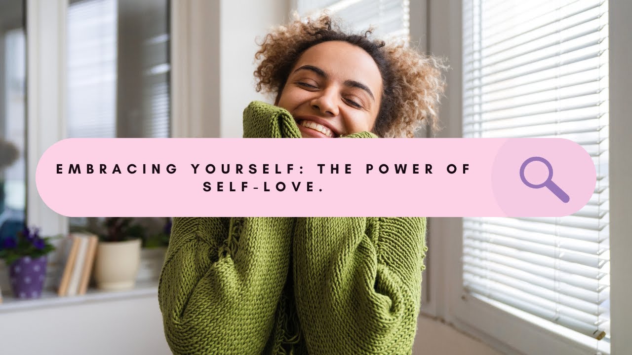 Embracing Self-Love and Compassion: A Journey to Inner Harmony - YouTube