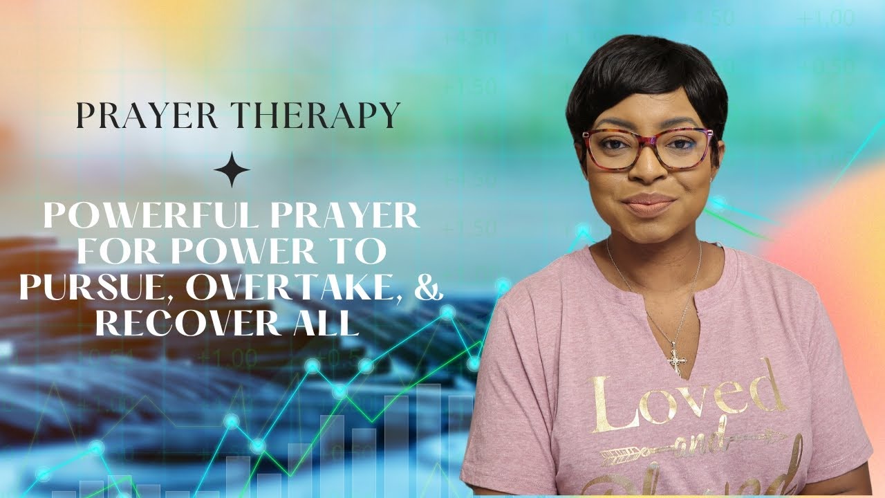 PRAYER THERAPY | Powerful prayer for power to pursue, overtake ...