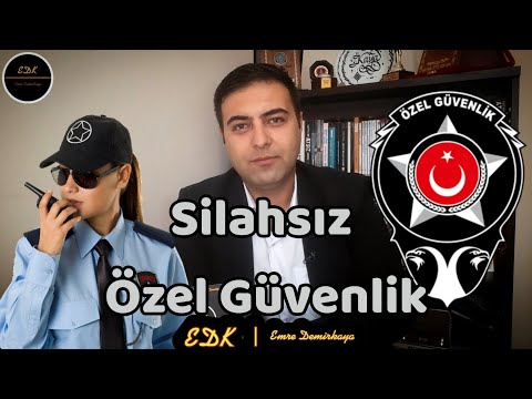 SİLAHSIZ ÖZEL GÜVENLİK OLMA ŞARTLARI   |  ÖZEL GÜVENLİK BİLGİ KANALI