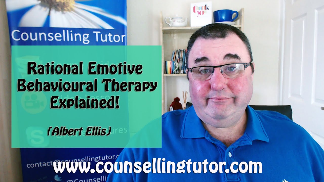 Rational Emotive Behavioural Therapy- REBT - Albert Ellis - YouTube