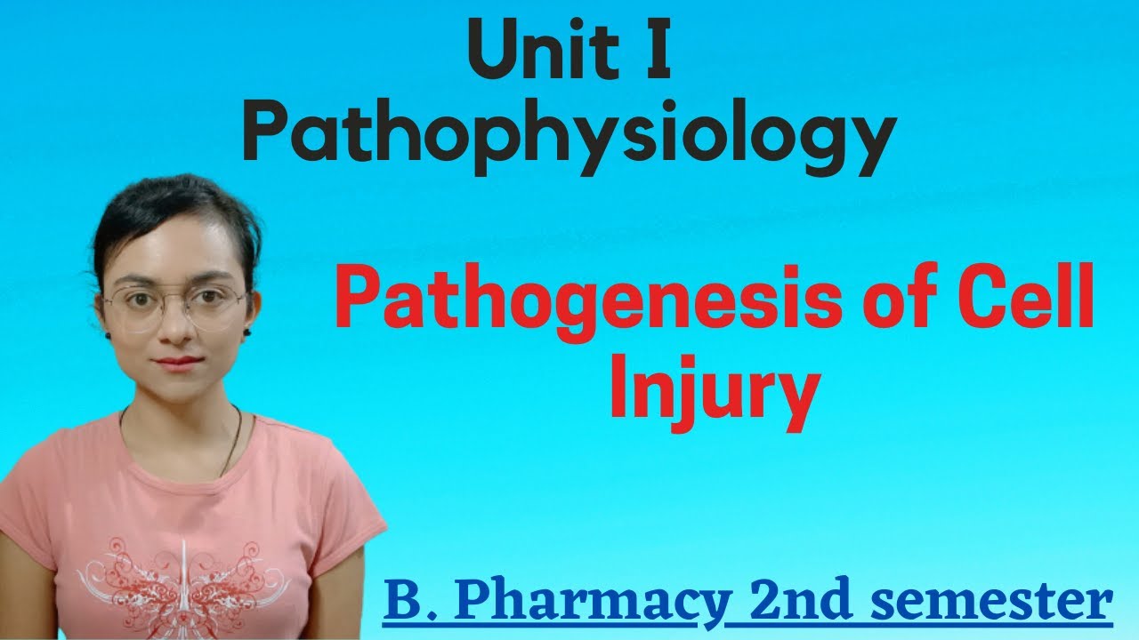 Pathogenesis of Cell Injury | Pathophysiology | Cell injury | Unit 1 ...