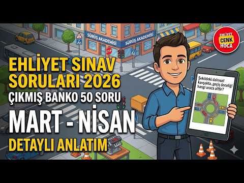 Ehliyet Sınav Soruları 2026 Mart - Nisan Çıkmış Sorular