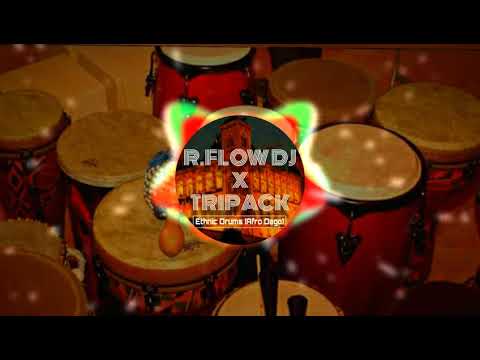 Ethnic Drums (Afro Dago) - R.FLOW DJ x TRIPACK