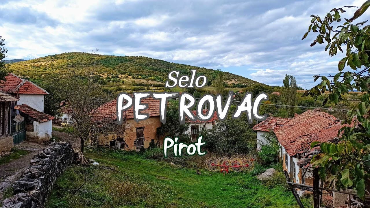 Selo Petrovac - Pirot - YouTube
