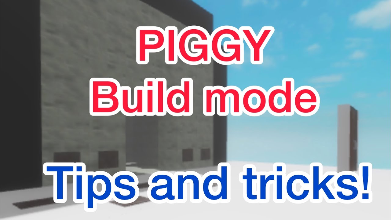 Piggy build mode tips and tricks - YouTube