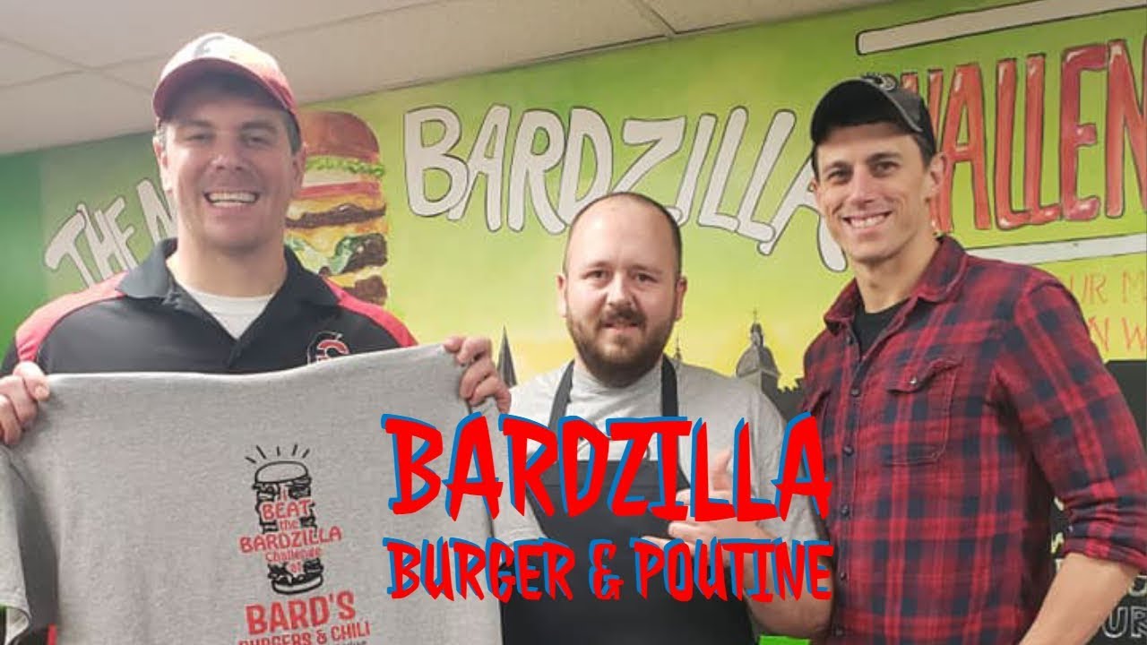 Bardzilla 11 Patty Burger & Poutine W/ Randy Santel! - YouTube
