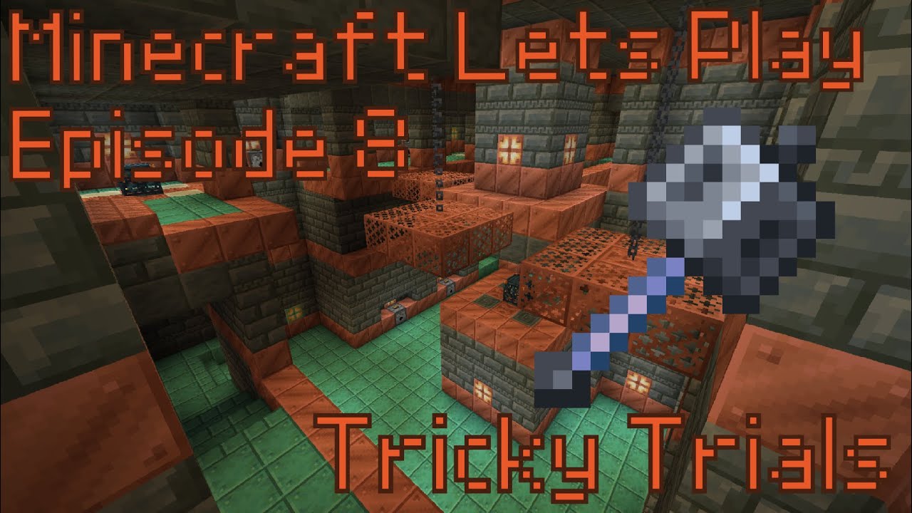Minecraft Lets Play Episode 8 "Tricky Trials" - YouTube