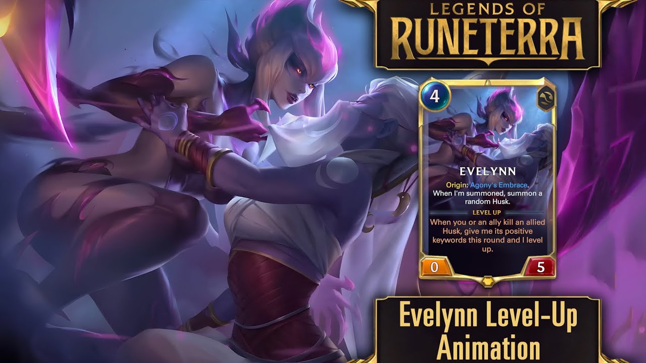 Legends Of Runeterra Evelynn Level Up Animation Youtube