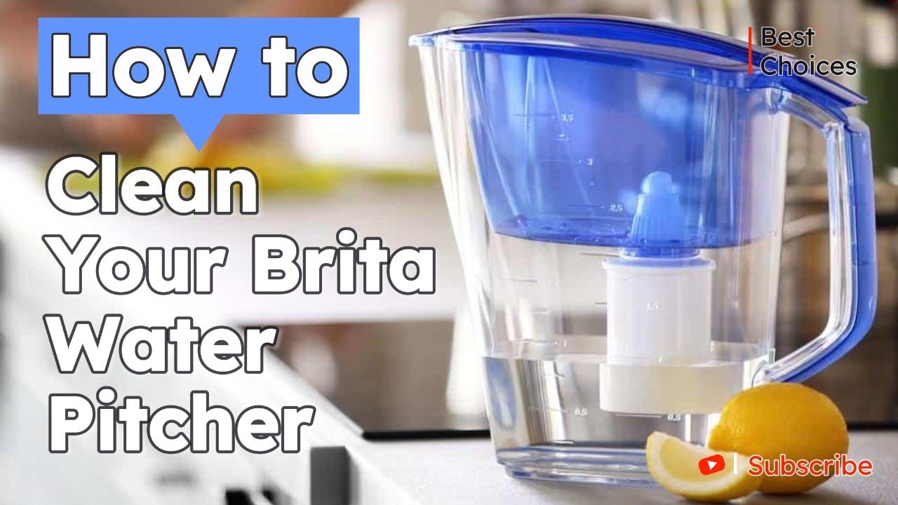 Pure and Refreshing: How to Clean Your Brita Water Pitcher for Optimal ...