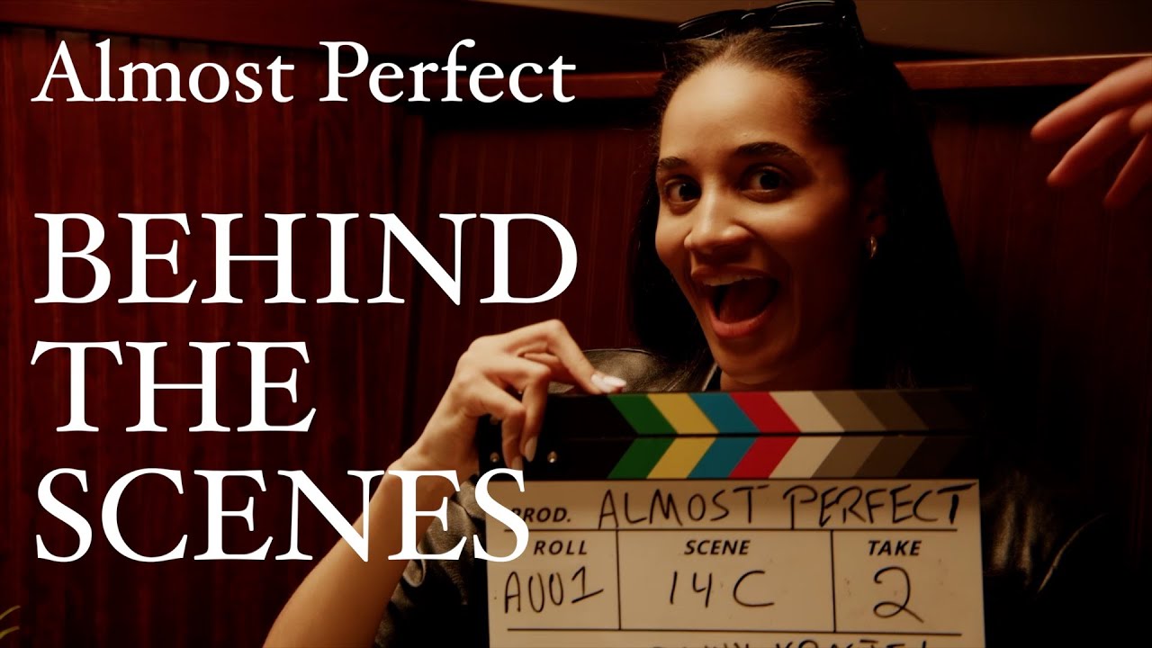 "Almost Perfect" BEHIND THE SCENES - YouTube