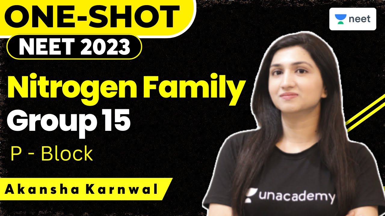 Nitrogen Family Group 15 P Block One Shot NEET 2023 Akansha nitrogen-family-group-15-p-block-one-shot-neet-2023-akansha