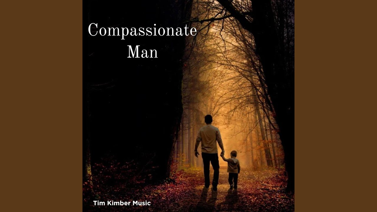 Compassionate Man - YouTube
