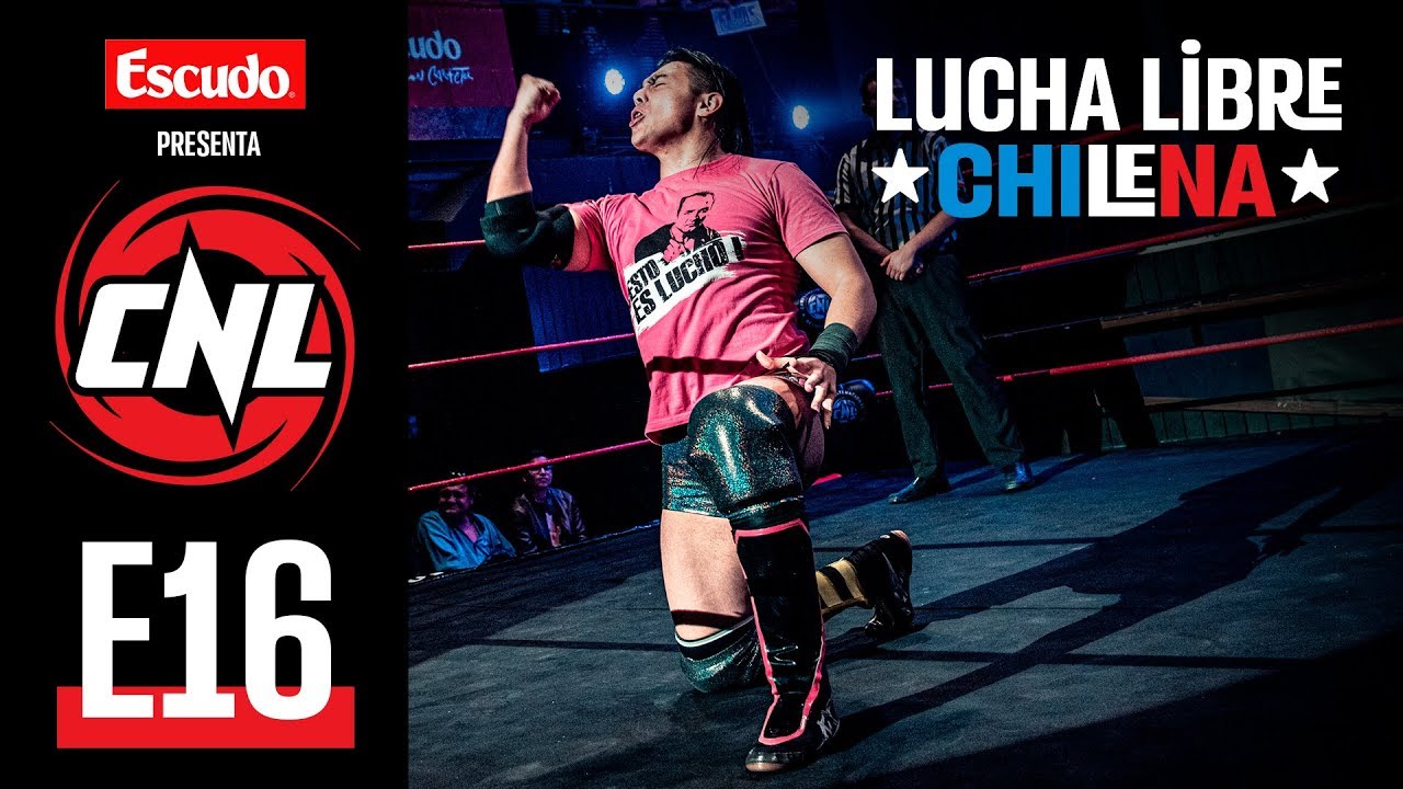 CNL — Episodio 16 • Lucha Libre Chilena - YouTube