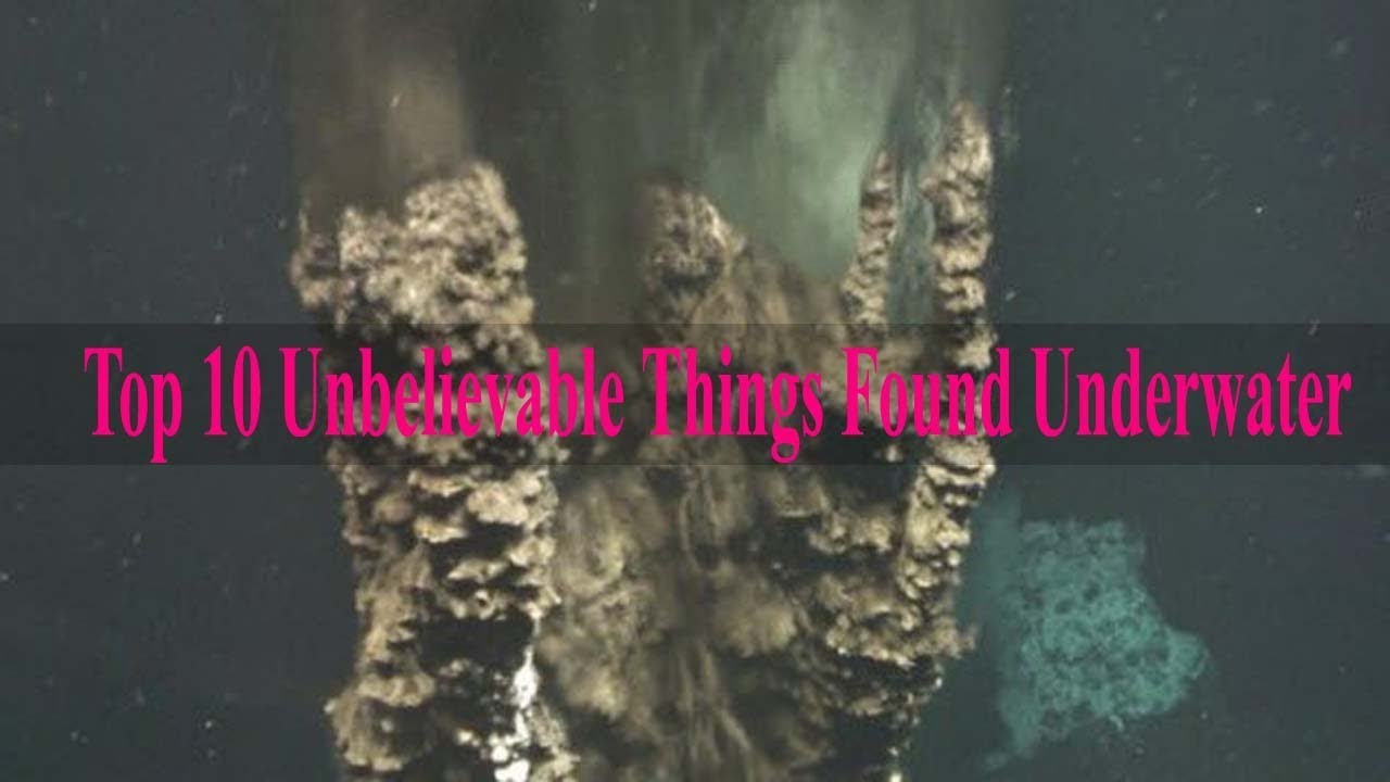 Top 10 Unbelievable Things Found Underwater - YouTube