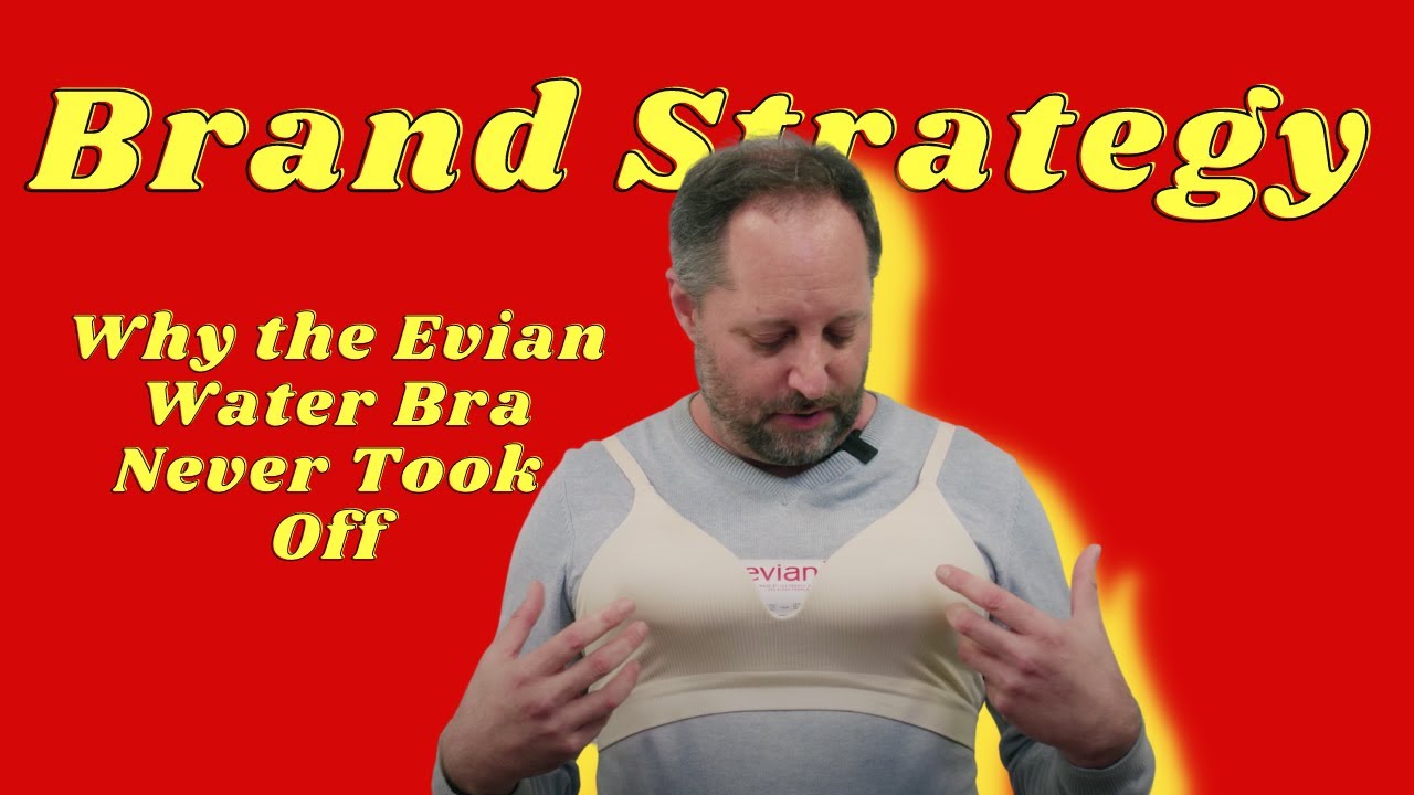 Brand Strategy: Why The Evian Water Bra Never Took Off - YouTube