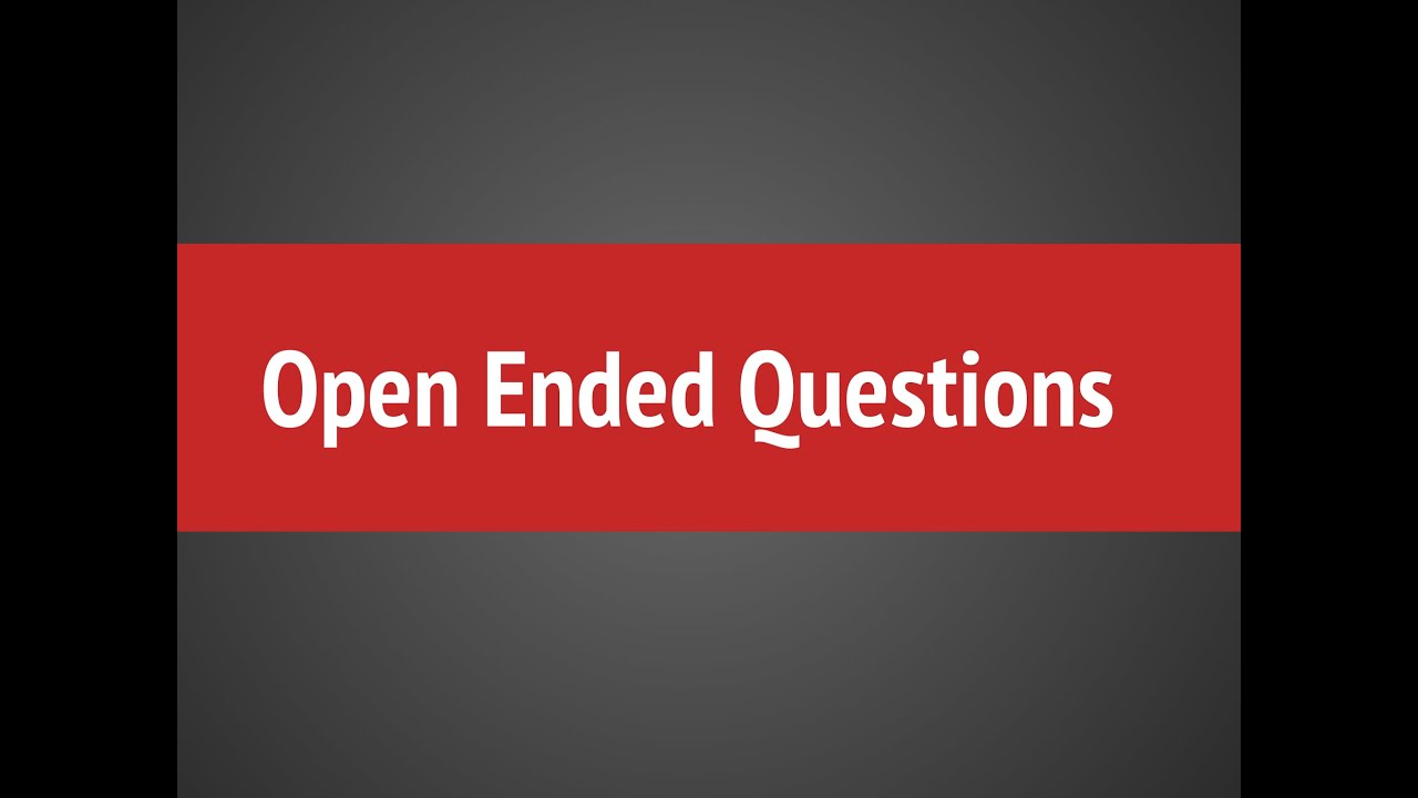 What Are Open ended Questions YouTube what-are-open-ended-questions-youtube
