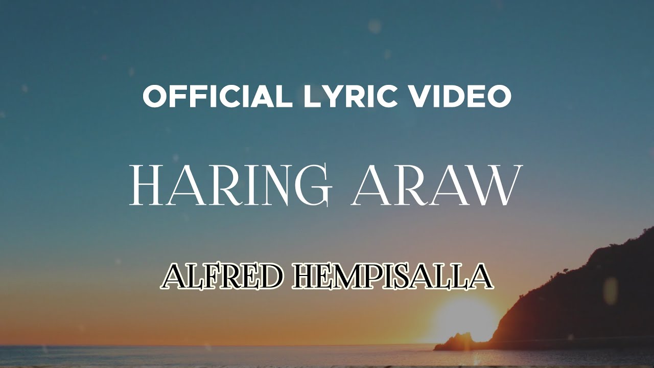 Alfred Hempisalla - Haring Araw (Official Lyric Video) - YouTube