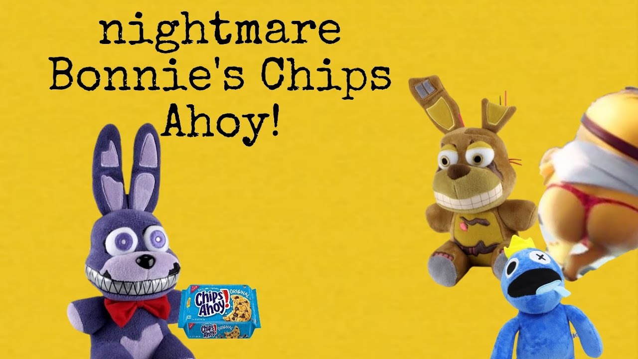 scl movie: nightmare Bonnie's Chips Ahoy! - YouTube