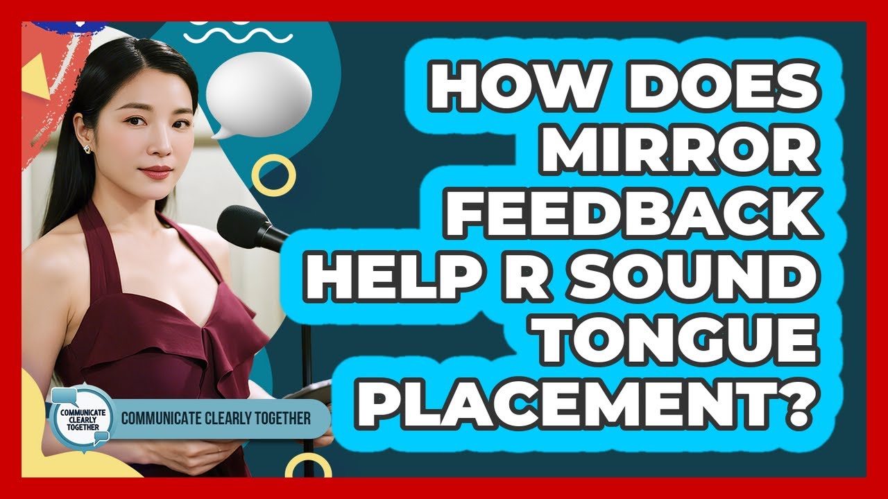 How Does Mirror Feedback Help R Sound Tongue Placement? - YouTube